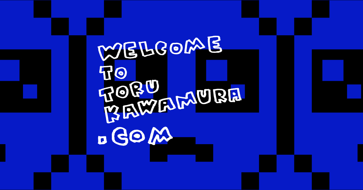 TORU KAWAMURA.com